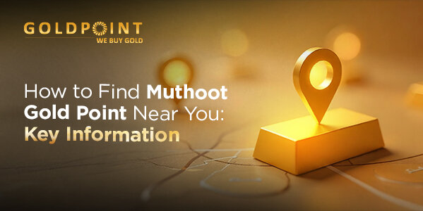 Best Place to Sell Gold Near Me | Muthoot Gold Point